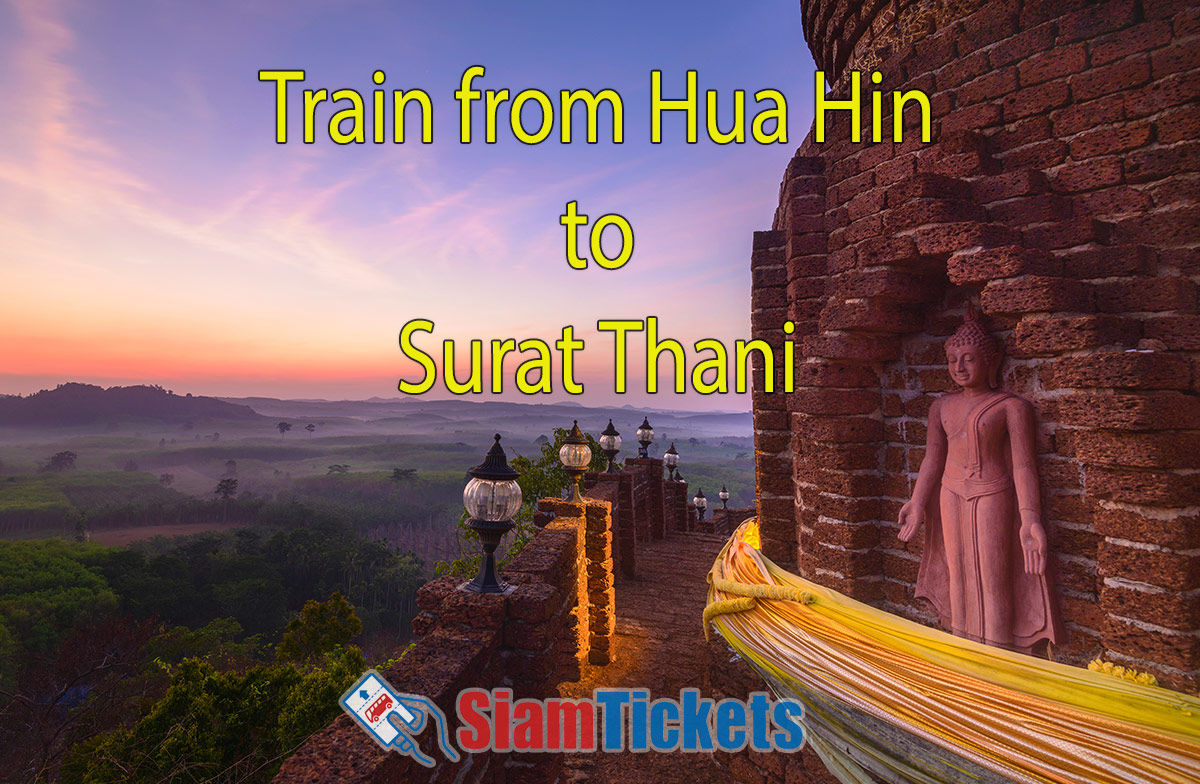 Hua Hin to Surat Thani Train: Schedule & Ticket Prices
